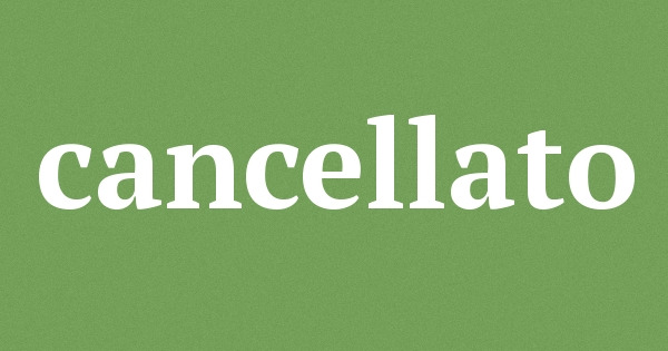 cancellato sinonimi, cancellato contrari :: Sinonimi - Contrari