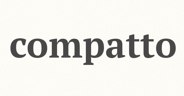 compatto sinonimi, compatto contrari :: Sinonimi - Contrari