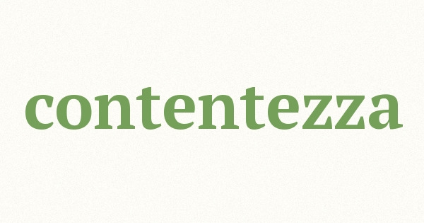 contentezza sinonimi, contentezza contrari :: Sinonimi - Contrari