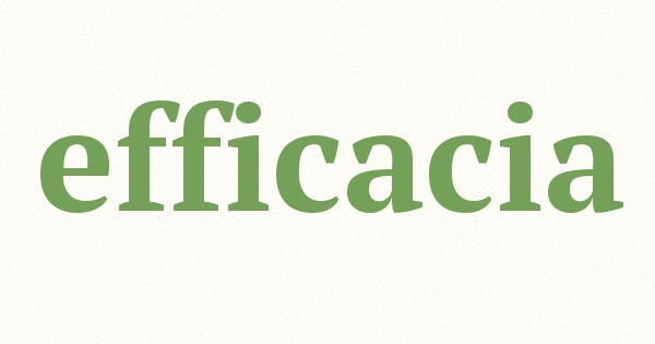 efficacia sinonimi, efficacia contrari :: Sinonimi - Contrari