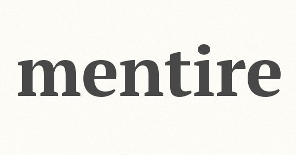 mentire sinonimi, mentire contrari :: Sinonimi - Contrari