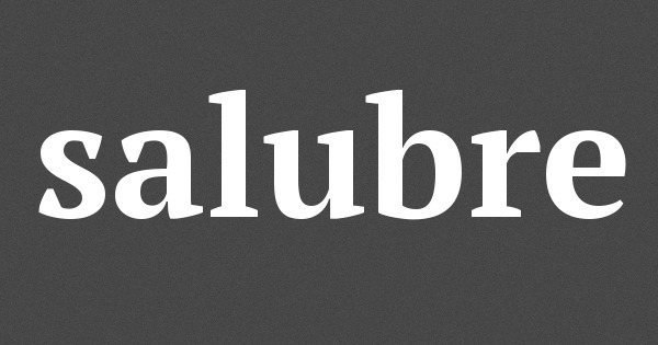salubre sinonimi, salubre contrari :: Sinonimi - Contrari