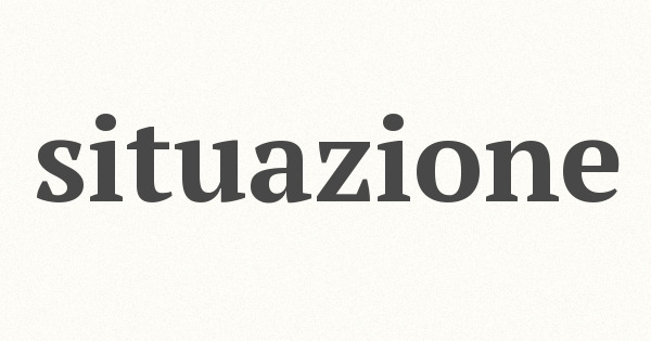 situazione sinonimi, situazione contrari :: Sinonimi - Contrari